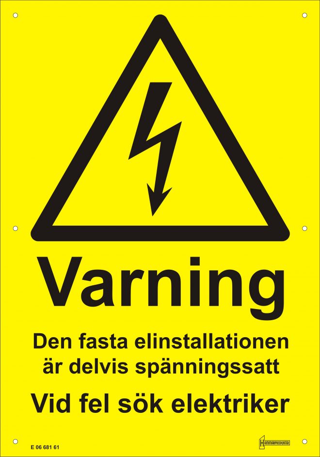 Hammarprodukter - Skylt A4 Varning Den fasta elinstallationen är delvis ...